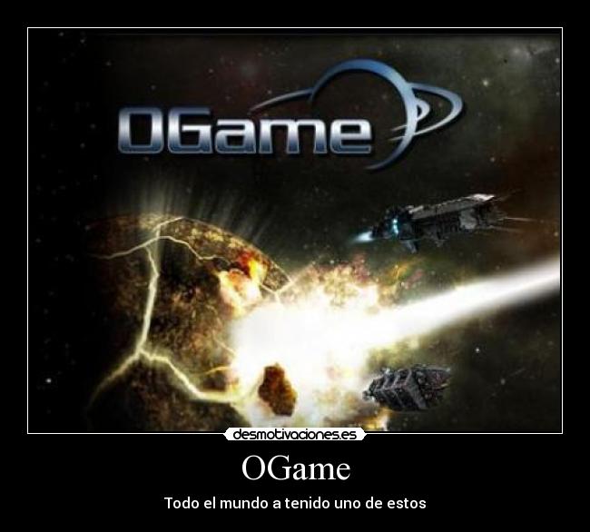 OGame | Desmotivaciones